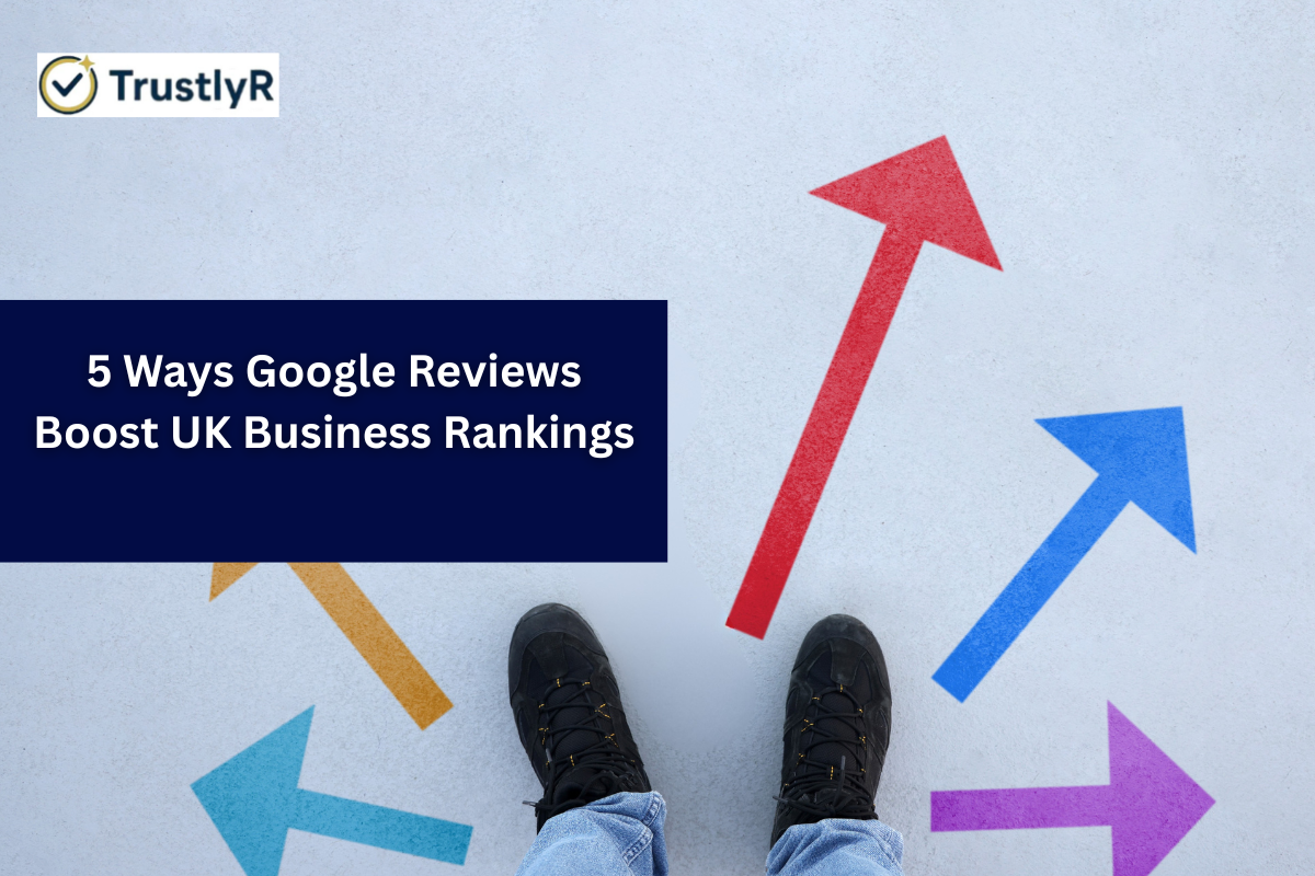 5 Ways Google Reviews Boost UK Business Rankings - Biz Hyper